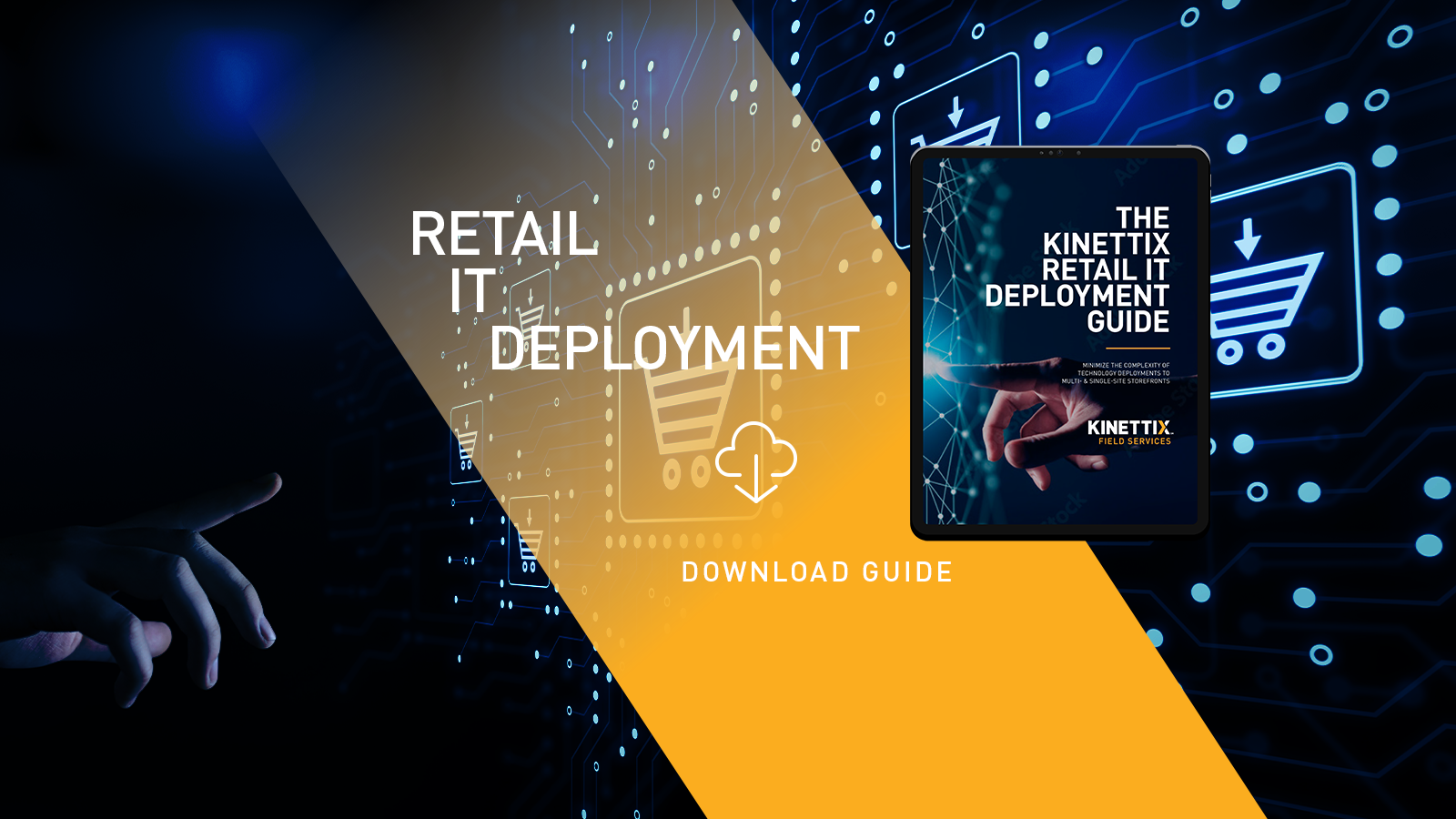 The Kinettix Guide to Retail IT Deployments